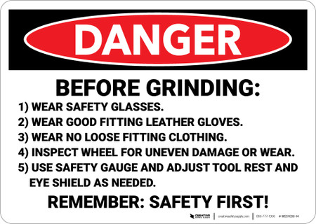 Danger: Before Grinding Remember Safety First - Wall Sign