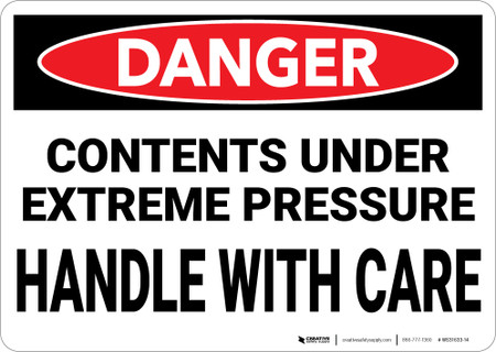Danger: Contents Under Extreme Pressure Handle With Care - Wall Sign