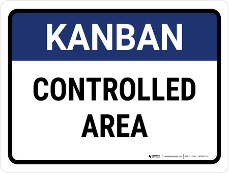 Kanban controlled area Landscape - Wall Sign | Creative Safety Supply