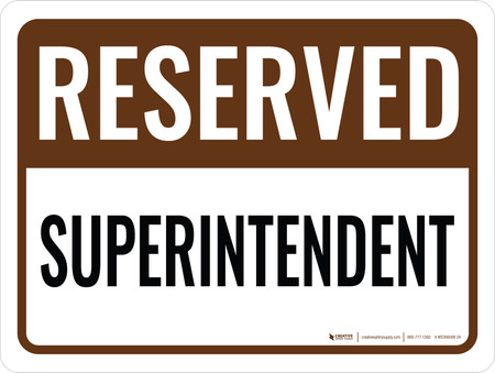 Reserved Superintendent Landscape - Wall Sign