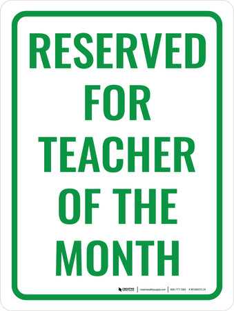 Reserved Teacher of The Month Portrait - Wall Sign | Creative Safety Supply
