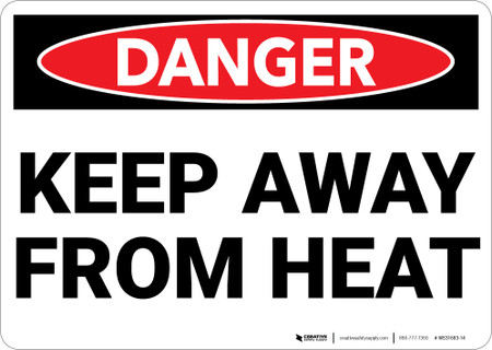 Danger: Keep Away From Heat - Wall Sign