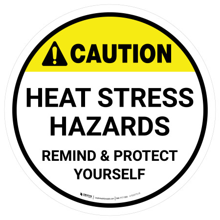 Caution Heat Stress Hazards Round - Floor Sign