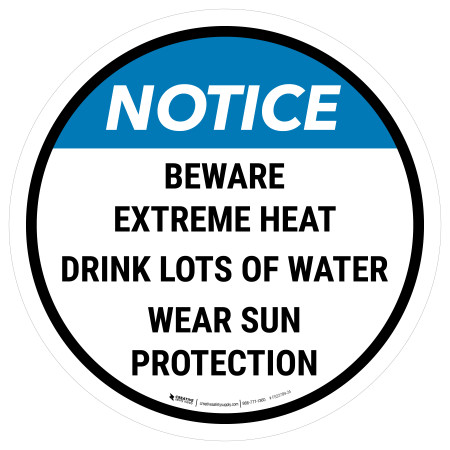 Notice Beware Extreme Heat Round - Floor Sign
