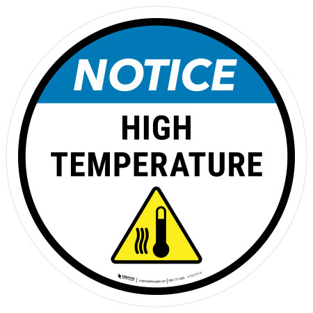Notice High Temperature Round - Floor Sign | Creative Safety Supply