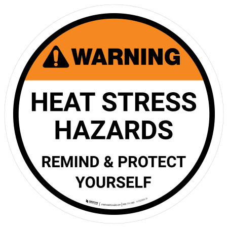 Warning Heat Stress Hazards Round - Floor Sign