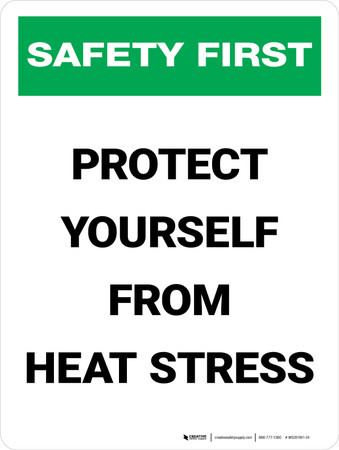 Safety First: Protect Yourself From Heat Stress Portrait - Wall Sign