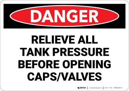 Danger: Relieve All Tank Pressure Before Opening Caps and Valves - Wall ...
