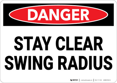 Danger: Stay Clear Swing Radius - Wall Sign