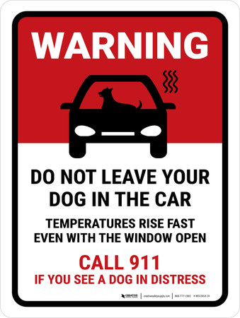 Warning: Do Not Leave Dog In The Car Portrait - Wall Sign