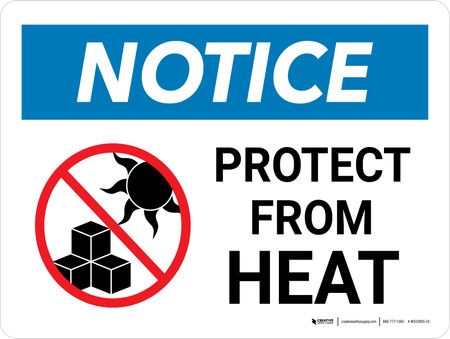 Notice: Protect From Heat Landscape - Wall Sign