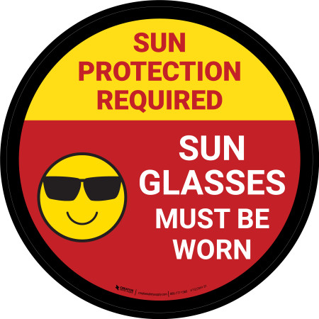 Sun Glasses Must Be Worn Round - Floor Sign | Creative Safety Supply