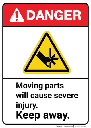Danger: Moving Parts Will Cause Severe Injury Keep Away ANSI - Wall Sign