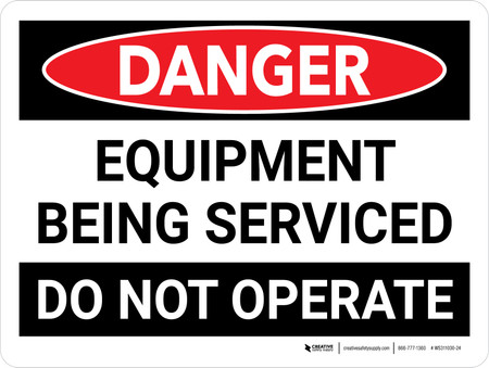 Danger: Equipment Being Serviced Do Not Operate Landscape - Wall Sign