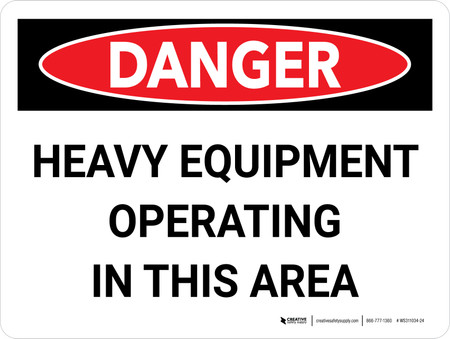 Danger: Heavy equipment operating in this area Landscape - Wall Sign