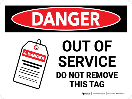 Danger: Out Of Service, Do Not Remove This Tag Landscape - Wall Sign