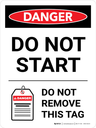 Danger: Do Not Start Do Not Remove This Tag Portrait - Wall Sign