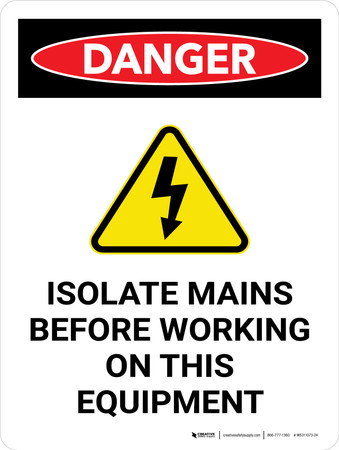 Danger: Isolate Mains Before Working On This Equipment Portrait - Wall ...