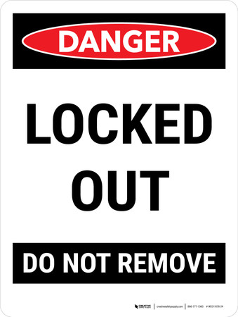 Danger: Locked Out Do Not Remove Portrait - Wall Sign