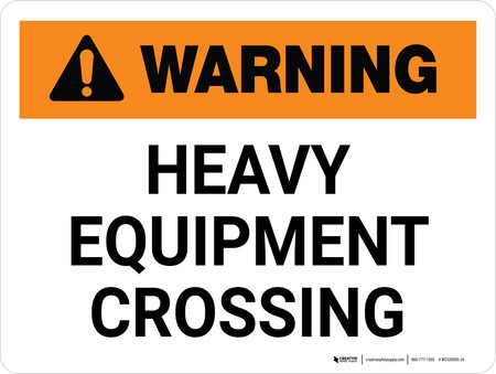 Warning: Heavy equipment crossing Landscape - Wall Sign