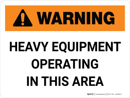 Warning: Heavy equipment operating in this area Landscape - Wall Sign