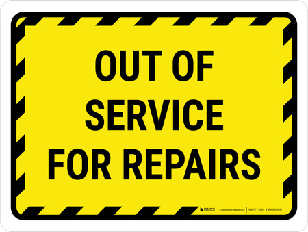 Out Of Service For Repairs Landscape - Wall Sign | Creative Safety Supply