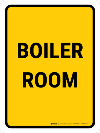 Boiler Room Portrait - Wall Sign | Creative Safety Supply
