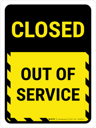 Closed Out Of Service Portrait - Wall Sign