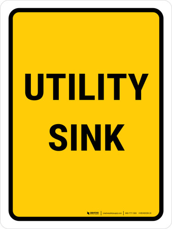 Utility Sink Portrait - Wall Sign | Creative Safety Supply