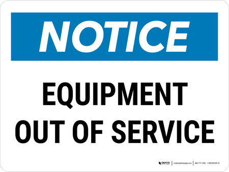 Notice: Equipment Out Of Service Landscape - Wall Sign | Creative ...
