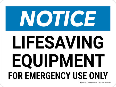 Notice: Lifesaving Equipment For Emergency Use Only Landscape - Wall Sign