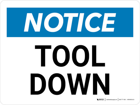 Notice: TOOL DOWN Landscape - Wall Sign