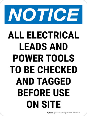 Notice: All Electrical Leads And Power Tools To Be Checked & Tagged ...