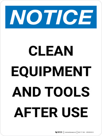 Notice: Clean Equipment And Tools After Use Portrait - Wall Sign ...