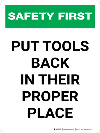 Safety First: Put Tools Back In Their Proper Place Portrait - Wall Sign