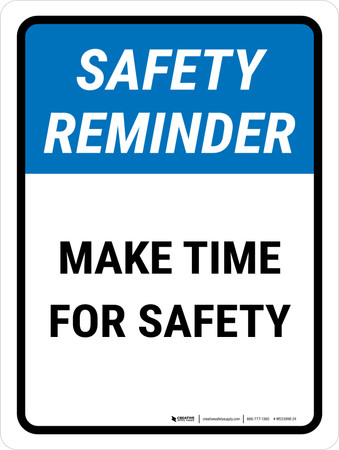 Safety Reminder: Make Time For Safety Portrait - Wall Sign