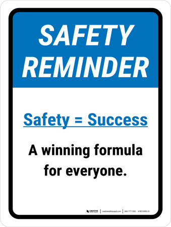 Safety Reminder: Safety = Success Portrait - Wall Sign