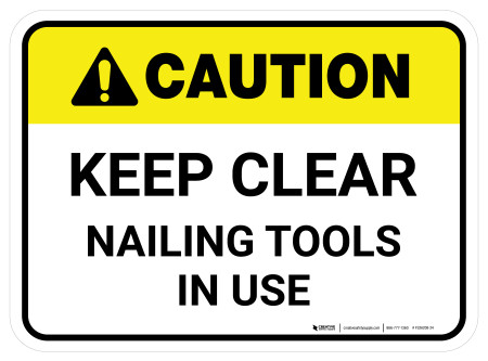 Caution: Keep Clear Nailing Tool In Use Rectangular - Floor Sign