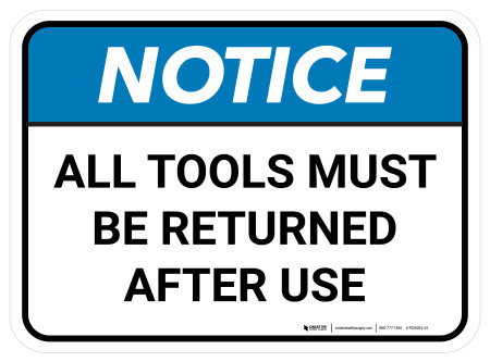 Notice: All Tools Must Be Returned After Use Rectangular - Floor Sign