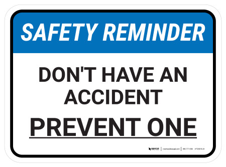 Safety Reminder: Don'T Have An Accident Prevent One Rectangular - Floor ...