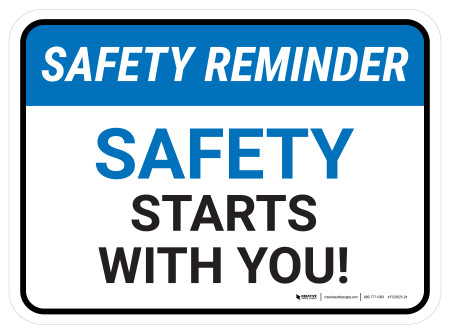 Safety Reminder: Safety Starts With You Rectangular - Floor Sign