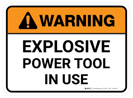 Warning: Explosive Power Tool In Use Rectangular - Floor Sign
