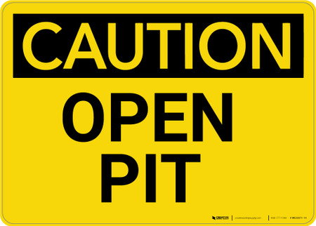 Caution: Open Pit Warning - Wall Sign