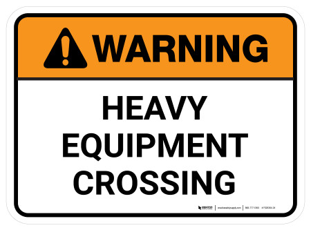 Warning: Heavy Equipment Crossing Rectangular - Floor Sign