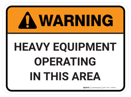Warning: Heavy Equipment Operating In This Area Rectangular - Floor Sign