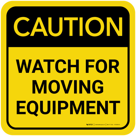 Caution: Watch For Moving Equipment Square - Floor Sign