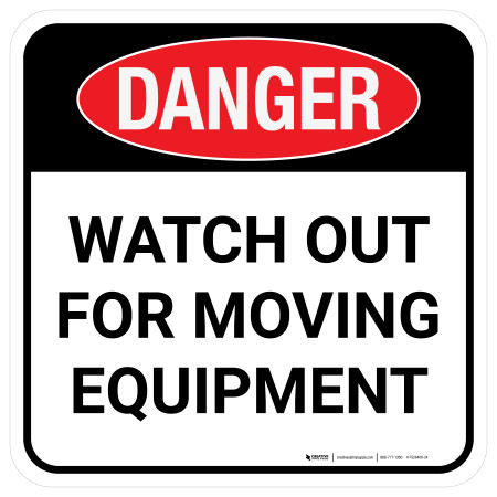 Danger: Watch Out For Moving Equipment Square - Floor Sign