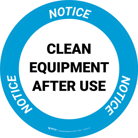 Notice: Clean Equipment After Use Circular - Floor Sign | Creative ...