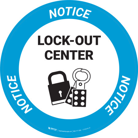 Notice: Lock Out Center Circular - Floor Sign | Creative Safety Supply