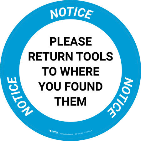 Notice: Please Return Tools To Where You Found Them Circular - Floor Sign